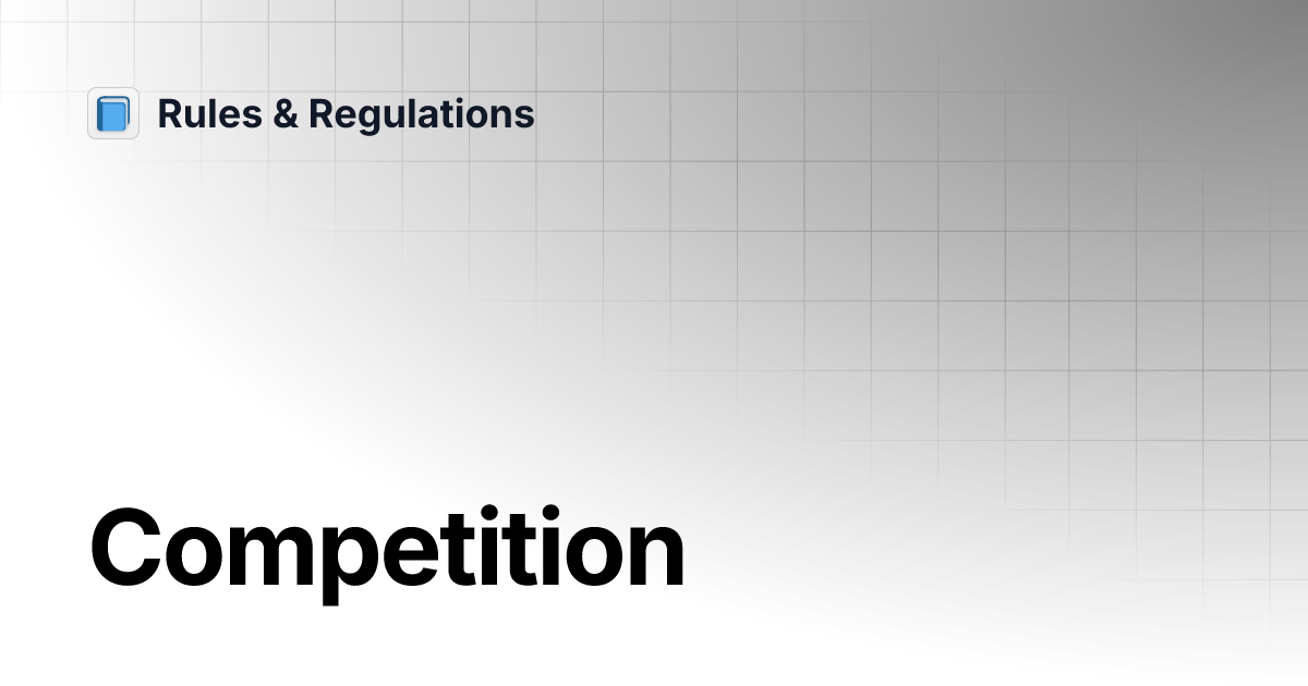 Competition | Rules & Regulations