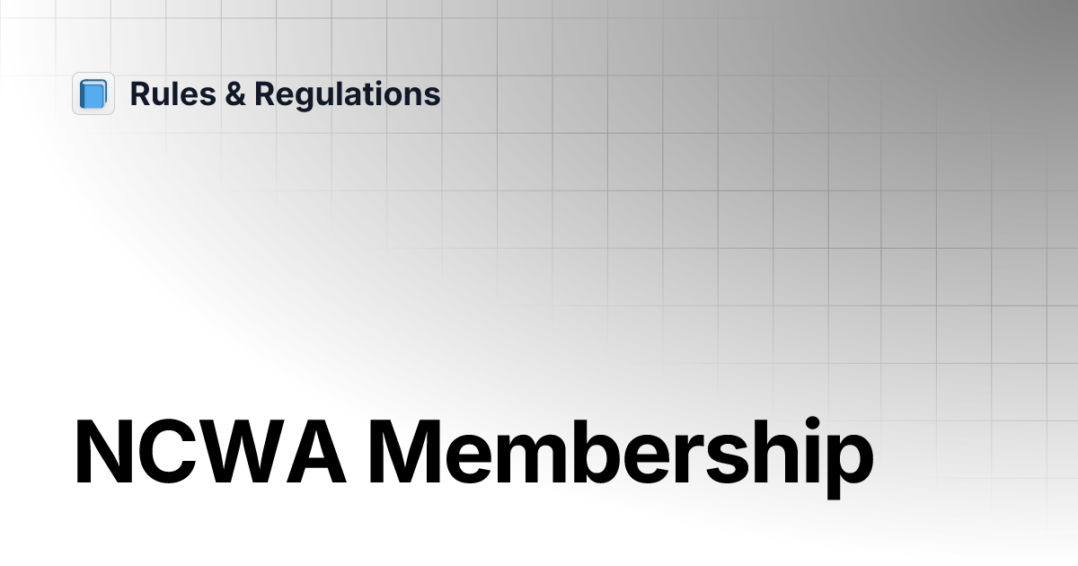 NCWA Membership | Rules & Regulations